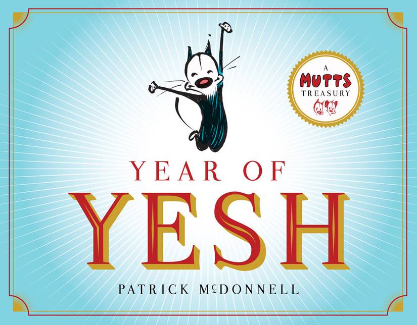 For Mutts' Patrick McDonnell, It's Always the Year of Yesh!