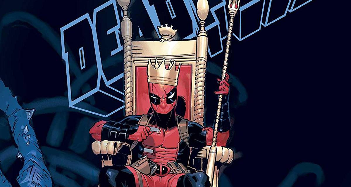 Kelly Thompson's Deadpool Gives Marvel's Monsters a New Home and King