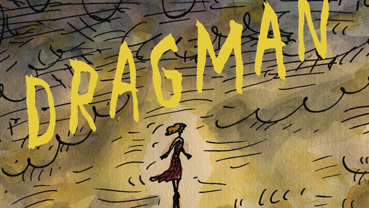 REVIEW: Dragman Explores the Complexities of Gender & Power