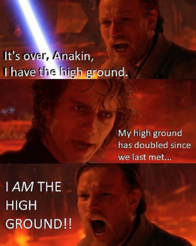 10 Hilarious High Ground Memes From A Galaxy Far, Far Away