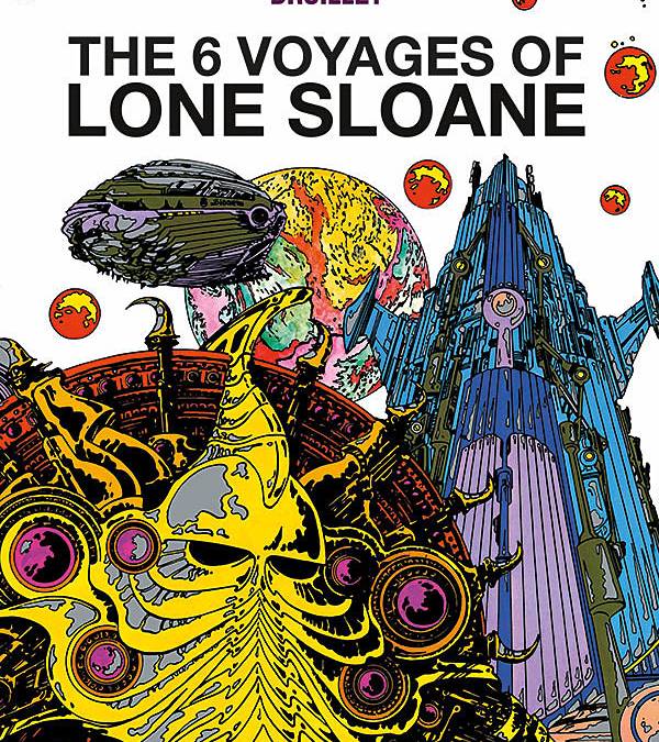 The 6 Voyages of Lone Sloane #1