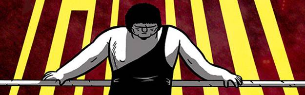 Box Brown's 'Andre the Giant' biography unleashes its cover