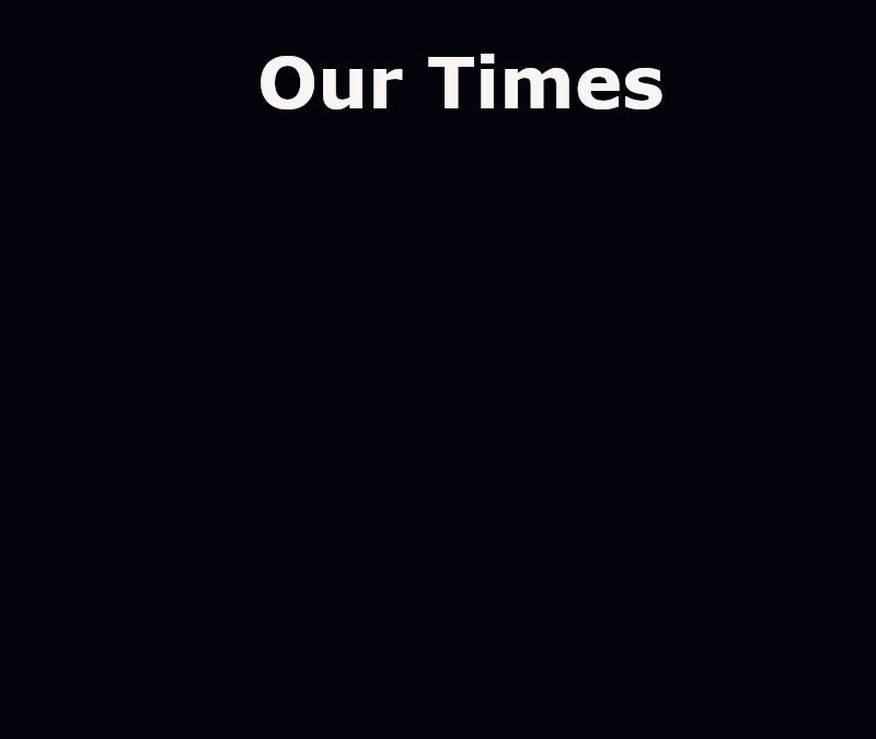Our Times | CBR
